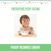 Preventing Picky Eating - SOS Parent Library - SOS Approach to Feeding